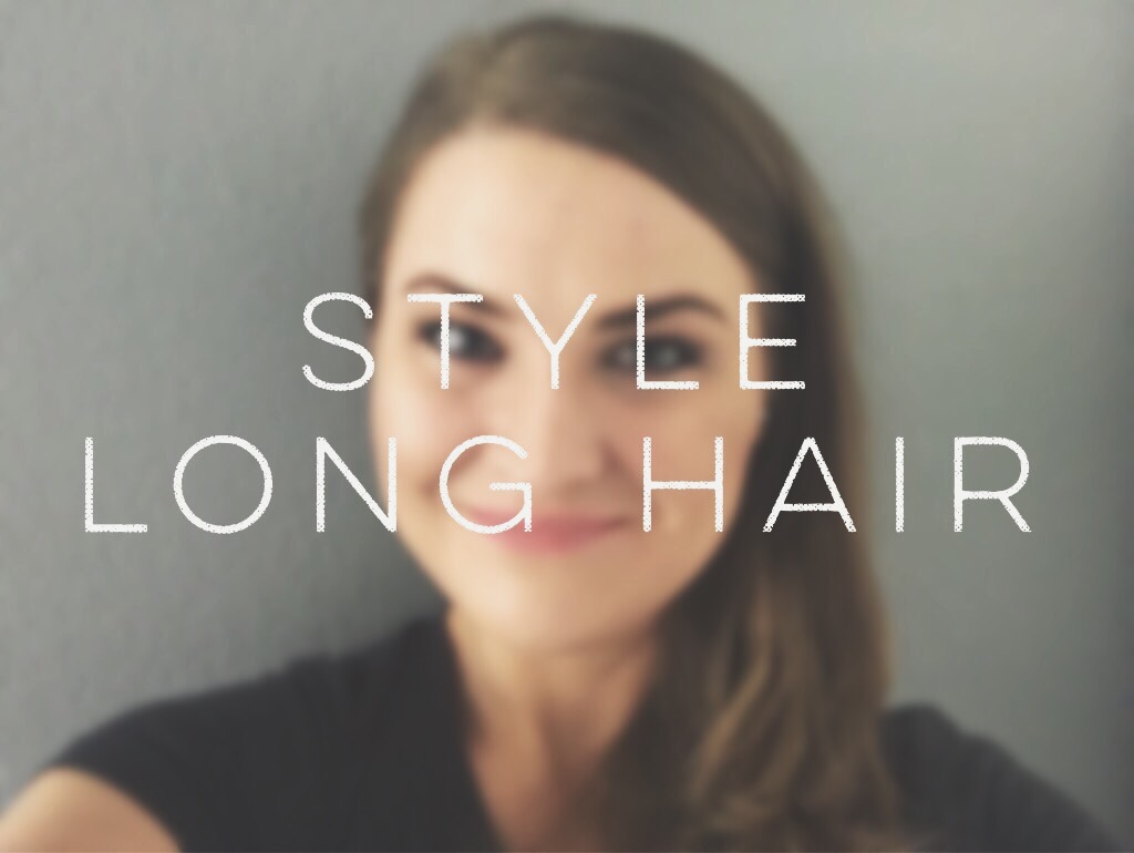 How to Style Long Hair – Love From Amy. Co